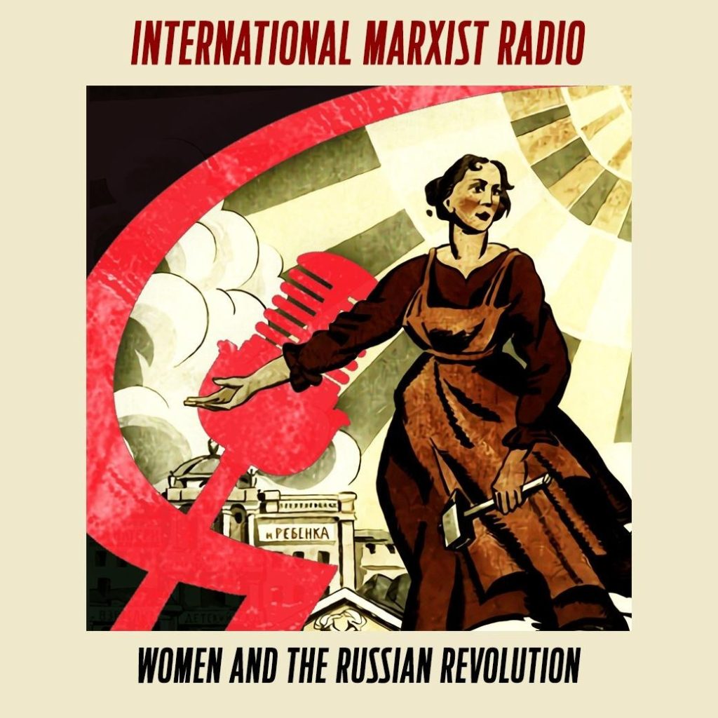 Women and the Russian Revolution – Marxist.com podcasts